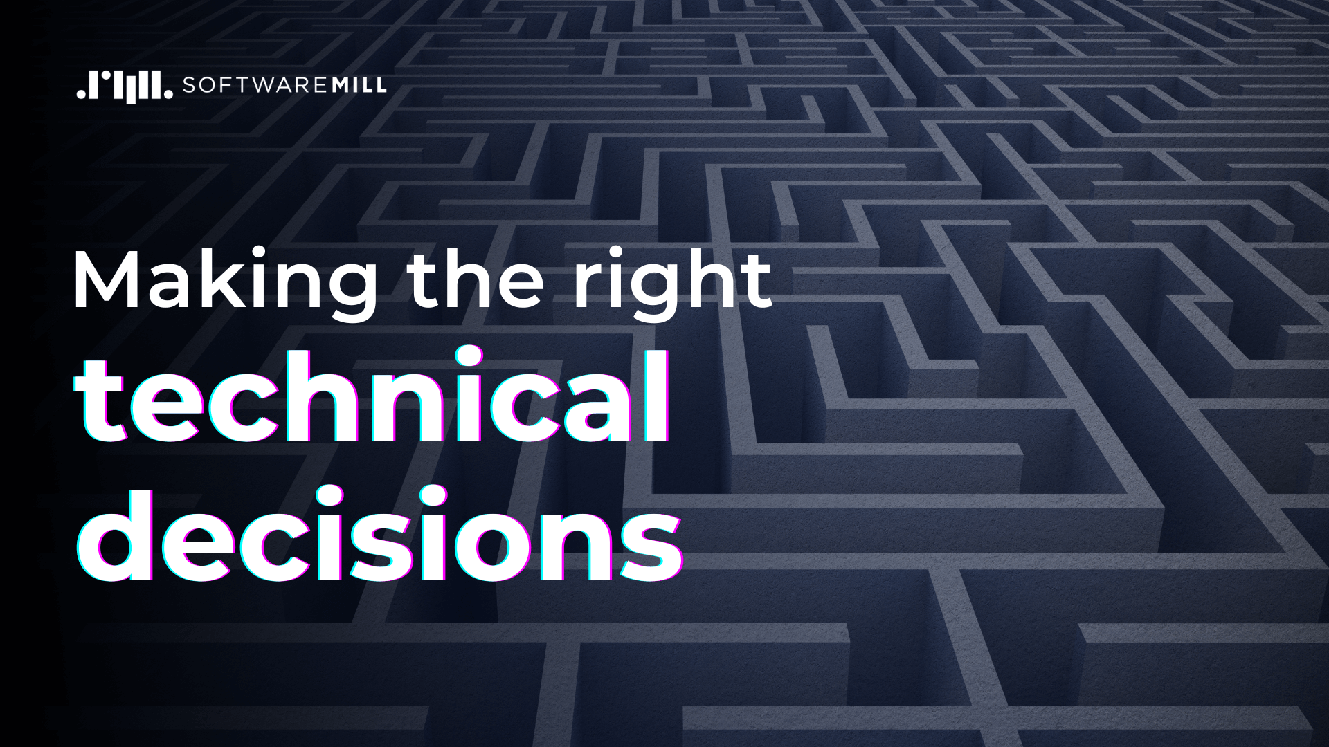 The art of making the right technical decisions